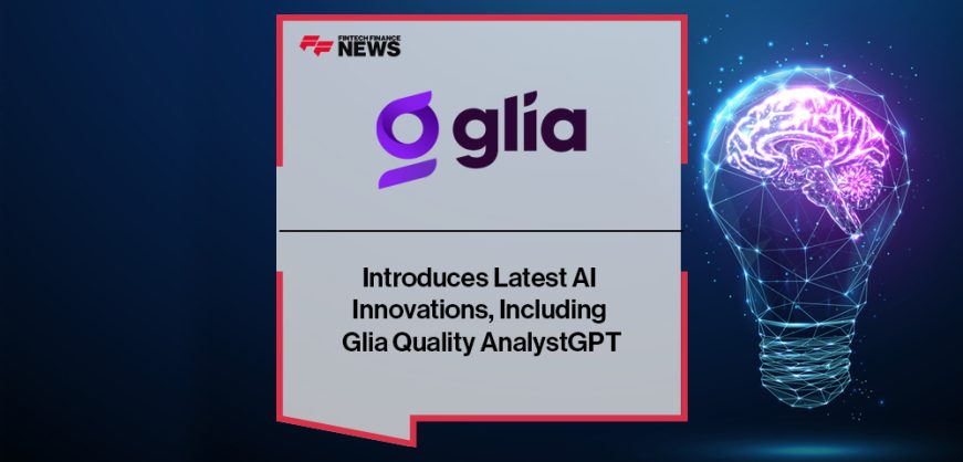 Glia Introduces Latest AI Innovations, Including Glia Quality AnalystGPT