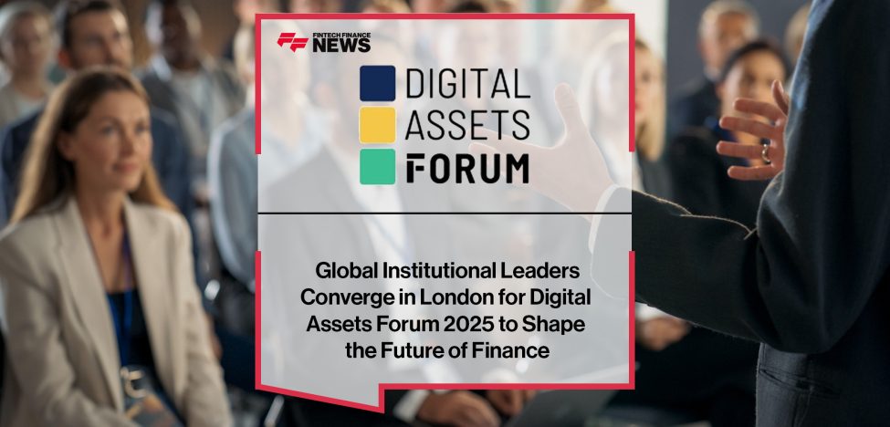 Leaders Converge in London for Digital Assets Forum 2025