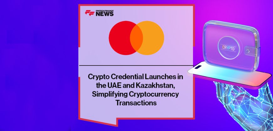 Mastercard Crypto Credential Launches in the UAE and Kazakhstan ...