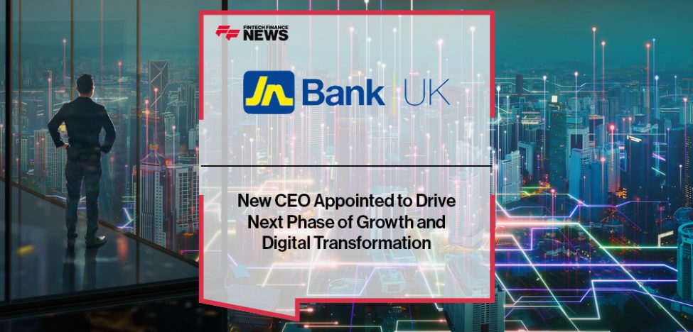 New CEO Appointed to Drive JN Bank UK’s Next Phase of Growth and ...