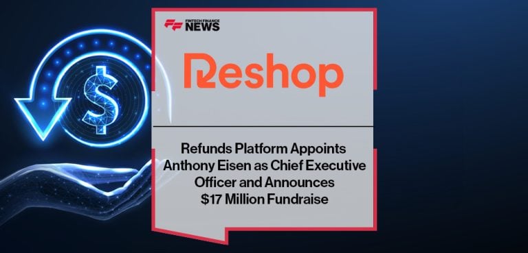 Refunds Platform, Reshop, Appoints Anthony Eisen as Chief Executive ...