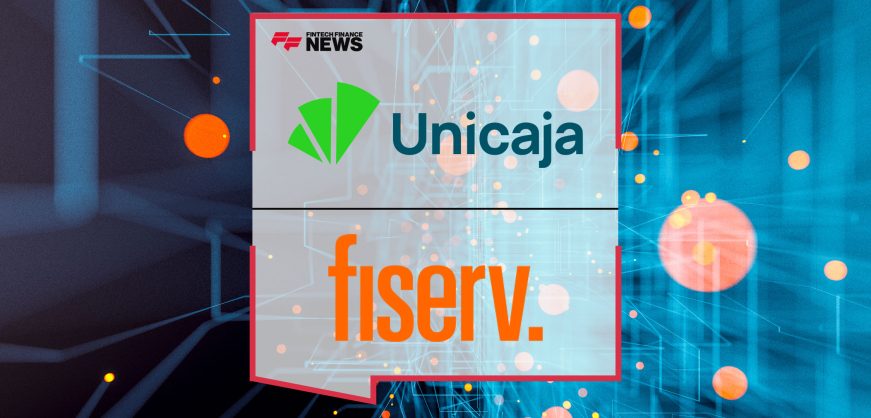 Unicaja and Fiserv Sign a Strategic Payments Agreement