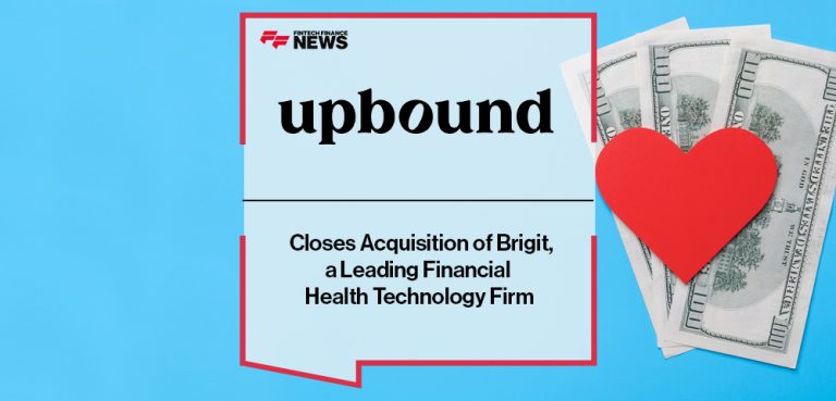 Upbound Group Closes Acquisition of Brigit, a Leading Financial Health Technology Firm