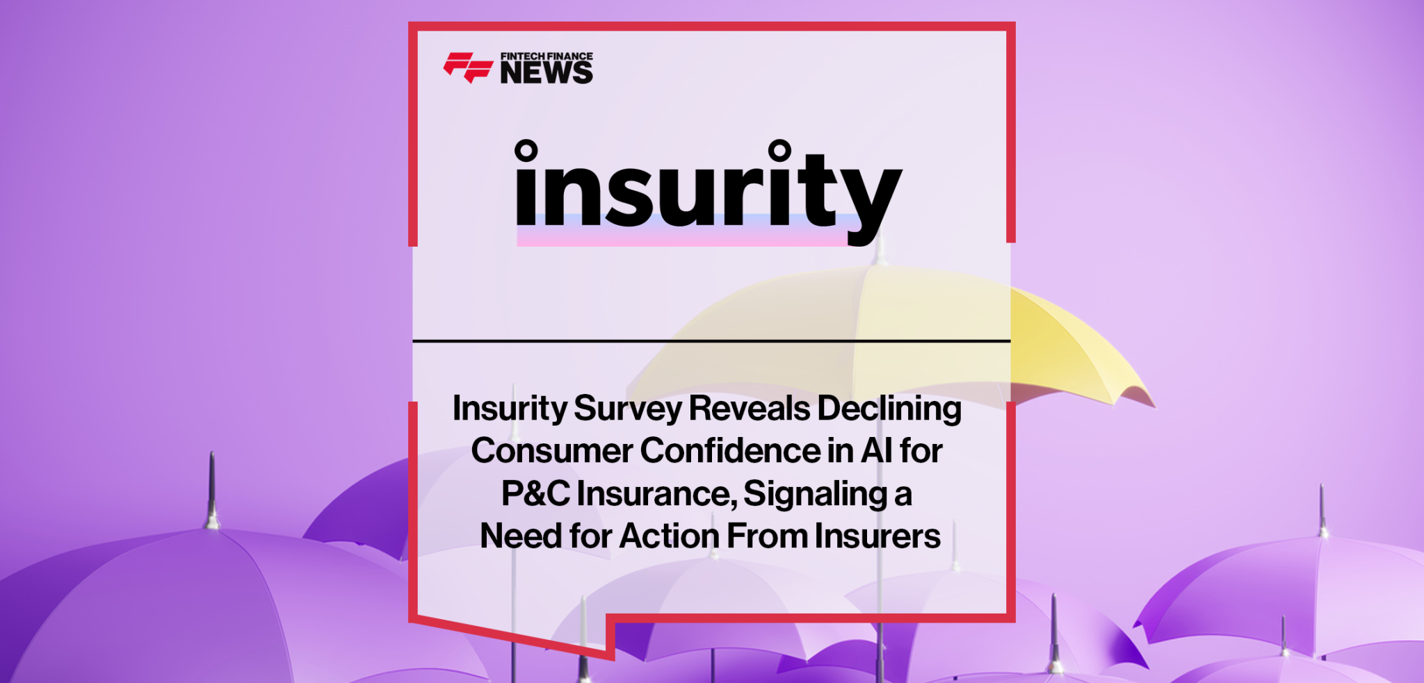 Insurity Survey Reveals Declining Consumer Confidence in AI for P&C ...