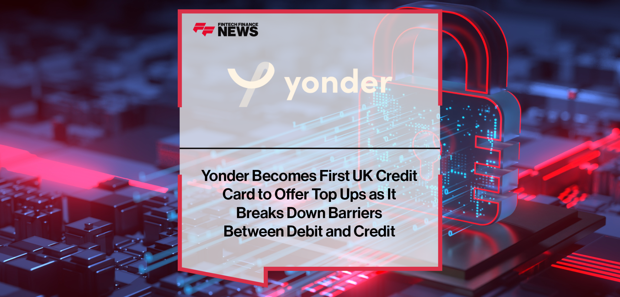 Yonder Becomes First UK Credit Card to Offer Top Ups as It Breaks Down ...