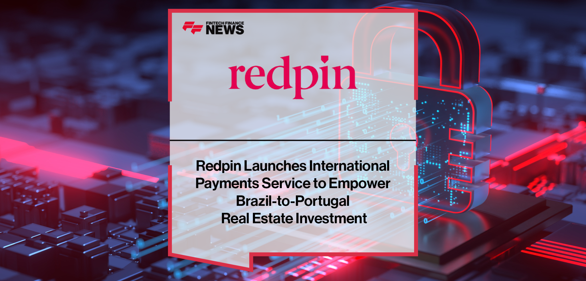 Redpin Launches International Payments Service to Empower Brazil-to ...