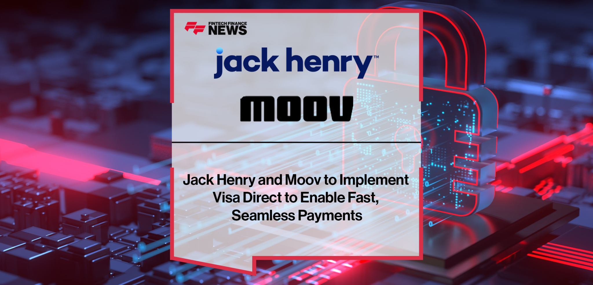 Jack Henry and Moov to Implement Visa Direct to Enable Fast, Seamless ...