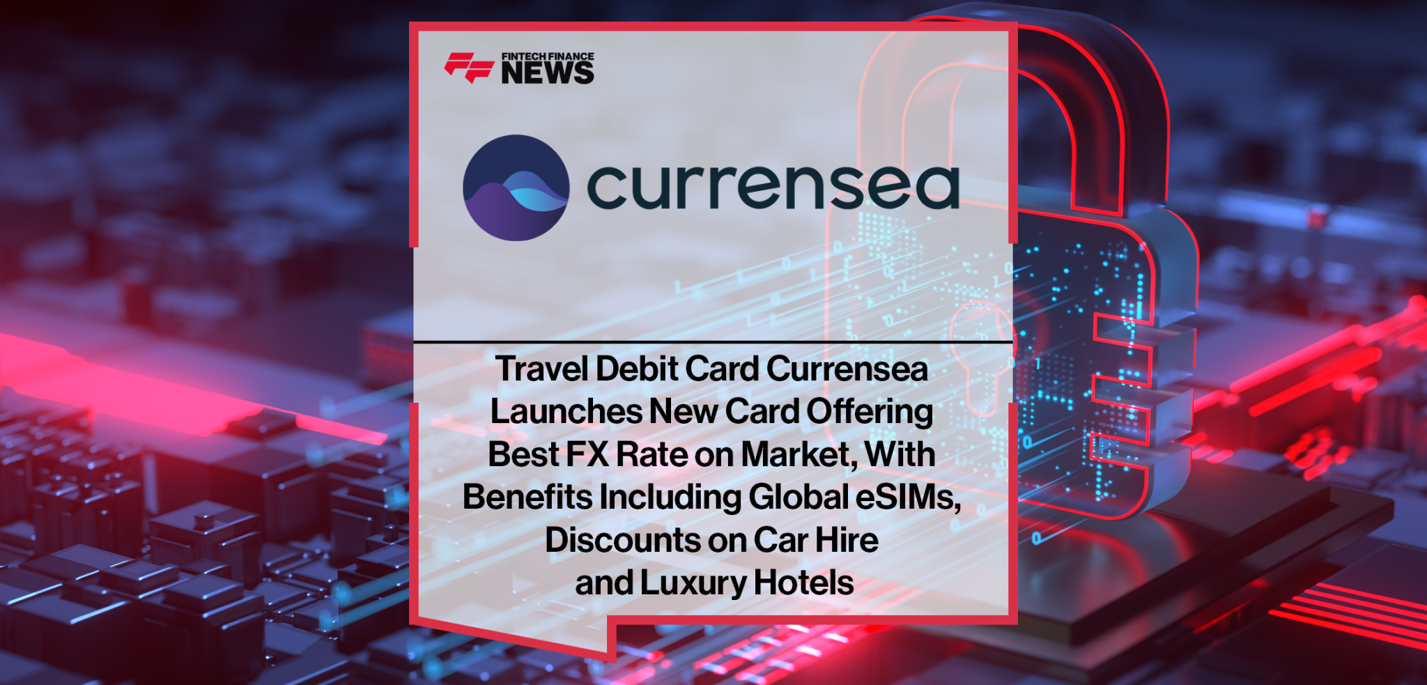 Travel Debit Card Currensea Launches New Card Offering Best FX Rate on ...