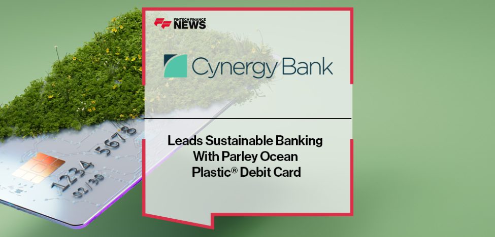 Cynergy Bank Leads Sustainable Banking With Parley Ocean Plastic® Debit ...