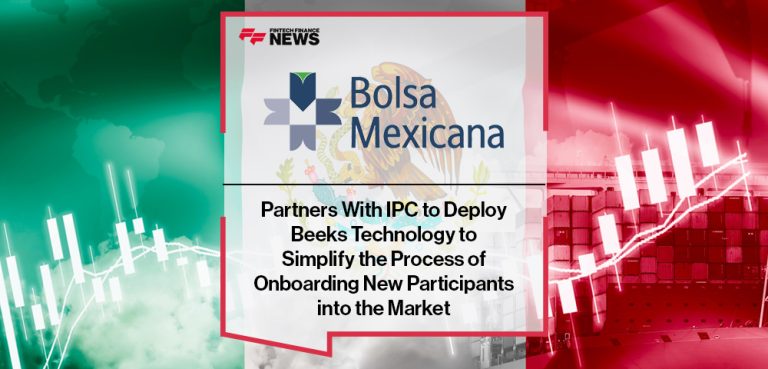 Grupo Bolsa Mexicana de Valores Partners with IPC to Deploy Beeks Technology to Simplify the ...