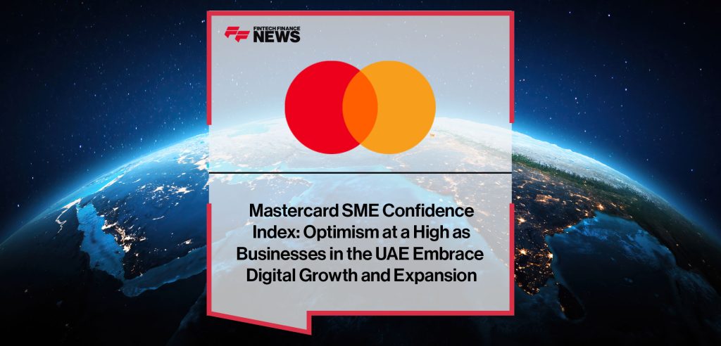 Mastercard SME Confidence Index: Optimism at a High as Businesses in ...
