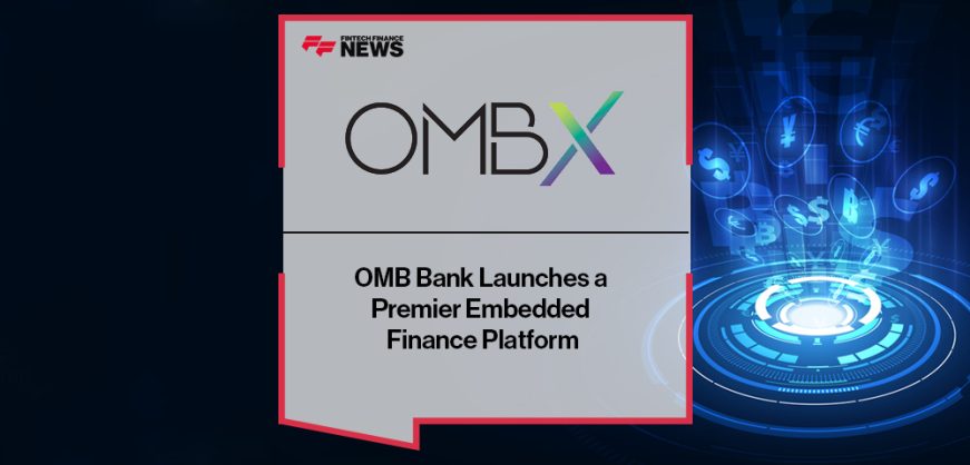 OMB Bank Launches OMBX, a Premier Embedded Finance Platform