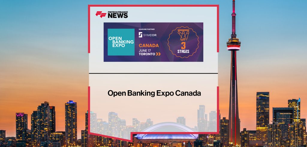 Open Banking Expo Canada - FF News | Fintech Finance