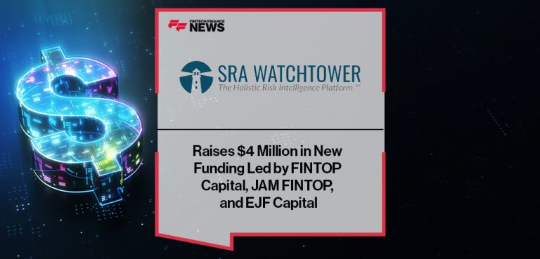 SRA Watchtower Raises $4 Million in New Funding Led by FINTOP Capital ...