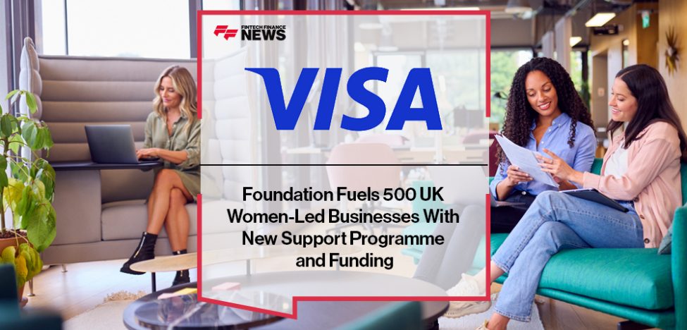 Visa Foundation Fuels 500 UK Women-Led Businesses With New Support ...