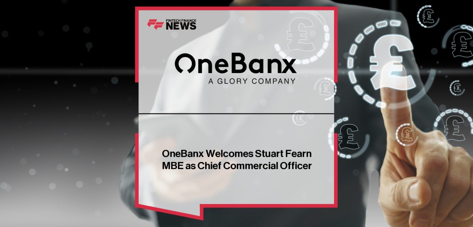 OneBanx Welcomes Stuart Fearn MBE as Chief Commercial Officer