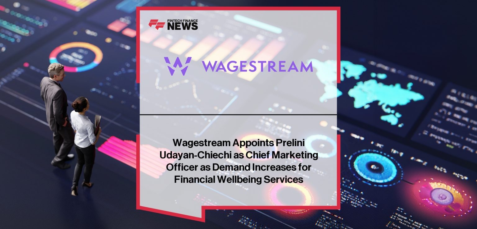 Wagestream Appoints Prelini Udayan-Chiechi as Chief Marketing Officer ...