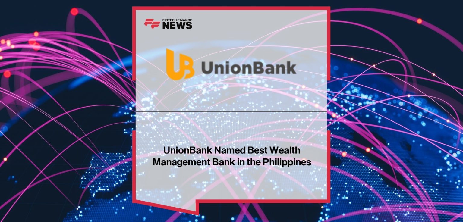 UnionBank Named Best Wealth Management Bank in the Philippines