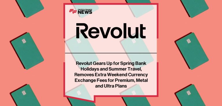 Revolut Gears Up for Spring Bank Holidays and Summer Travel, Removes ...