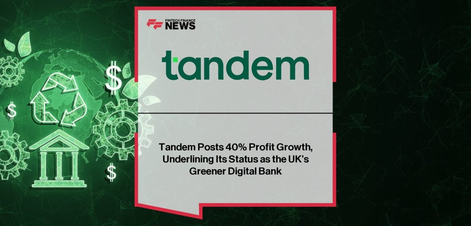 Tandem Posts 40% Profit Growth, Underlining Its Status as the UK’s ...