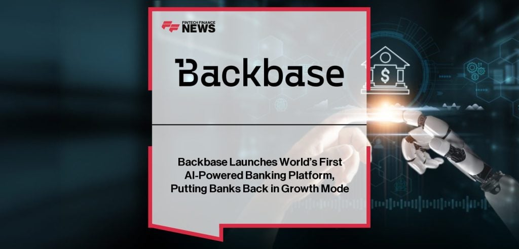 Backbase Launches World’s First AI-Powered Banking Platform, Putting ...