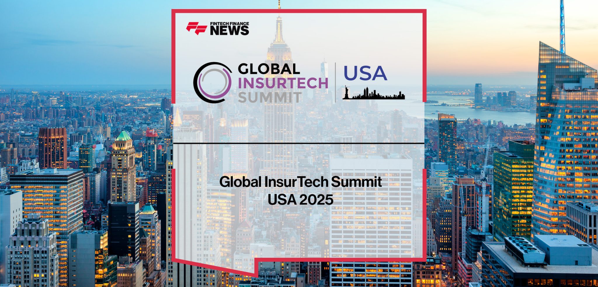 Global InsurTech Summit USA 2025 - FF News | Fintech Finance