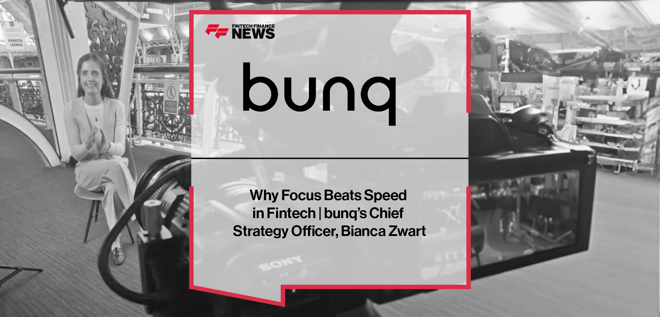 Why Focus Beats Speed in Fintech | bunq’s Chief Strategy Officer ...