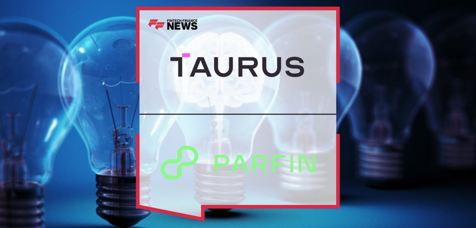 Taurus and Parfin Announce Strategic Partnership to Accelerate Institutional Adoption of Digital ...
