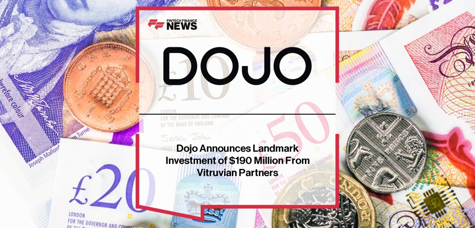 Dojo Announces Landmark Investment of $190 Million From Vitruvian Partners