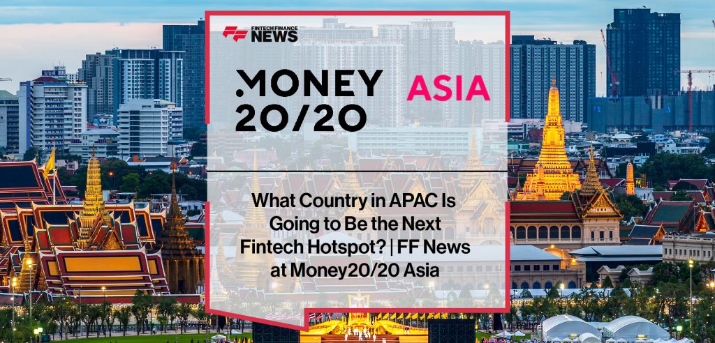 What Country in APAC Is Going to Be the Next Fintech Hotspot? | FF News ...