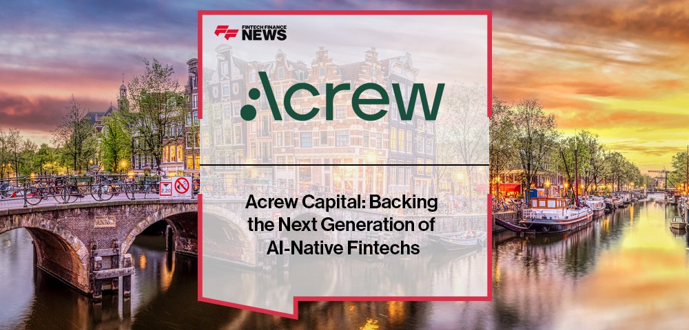 Acrew Capital: Backing the Next Generation of AI-Native Fintechs