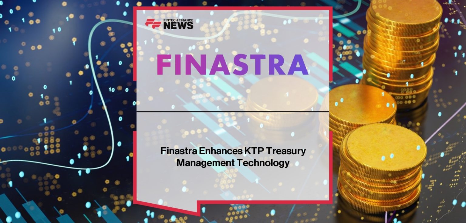 Finastra Enhances KTP Treasury Management Technology
