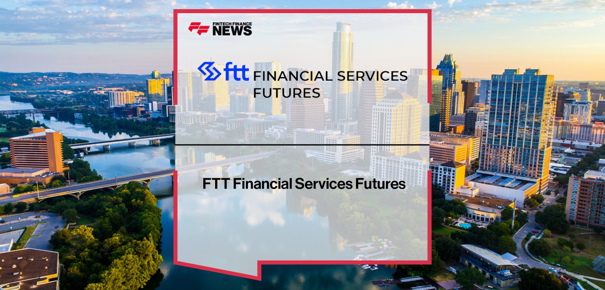 FTT Financial Services Futures - FF News | Fintech Finance