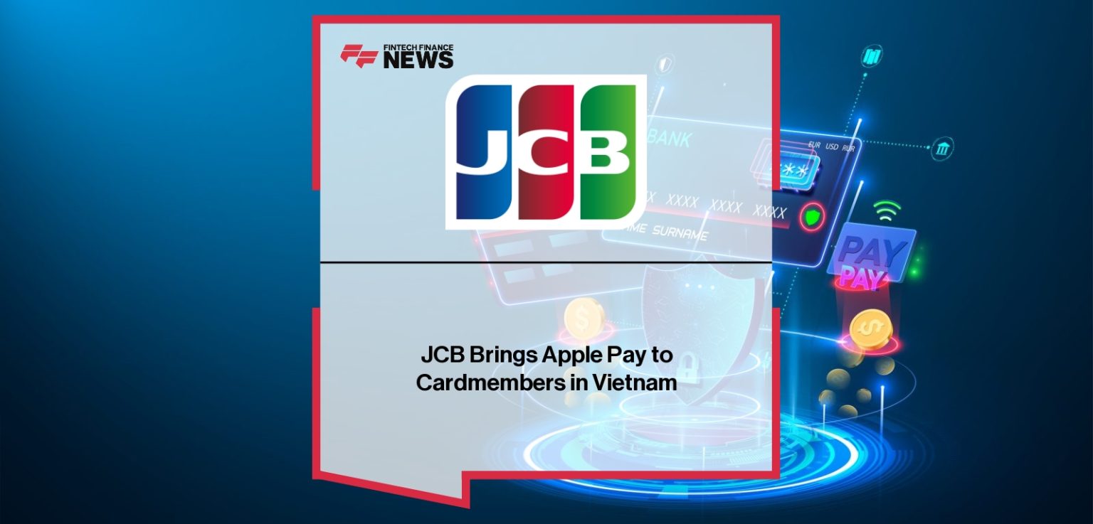 JCB Apple Pay Vietnam Launch Brings Contactless Payments