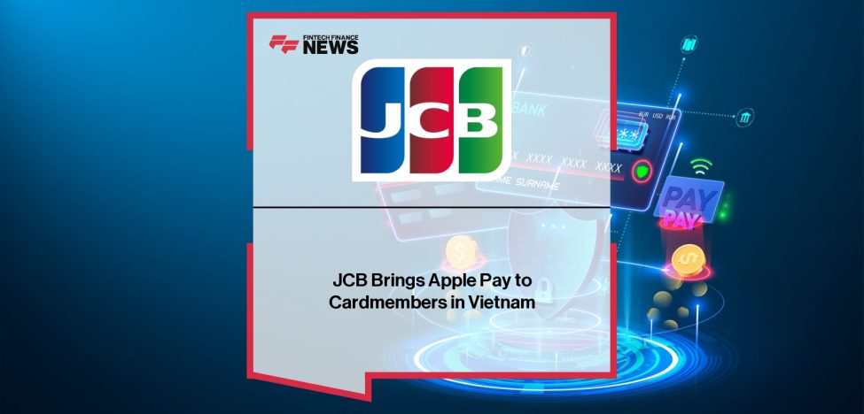 JCB Apple Pay Vietnam Launch Brings Contactless Payments