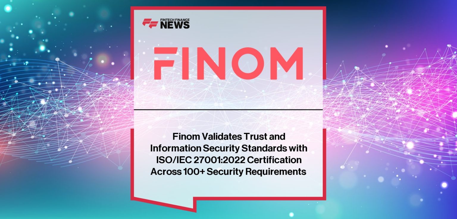 Finom ISO 27001 Certification Validates Security Standards