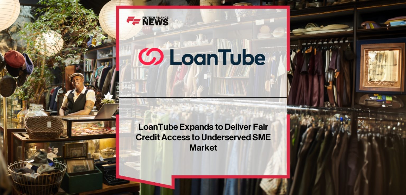 LoanTube SME Credit Access Expansion to Underserved Markets