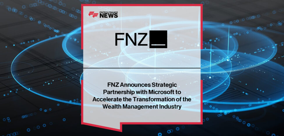 FNZ Microsoft Wealth Management Partnership Goes Global