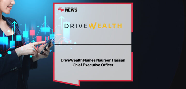DriveWealth Names Naureen Hassan Chief Executive Officer