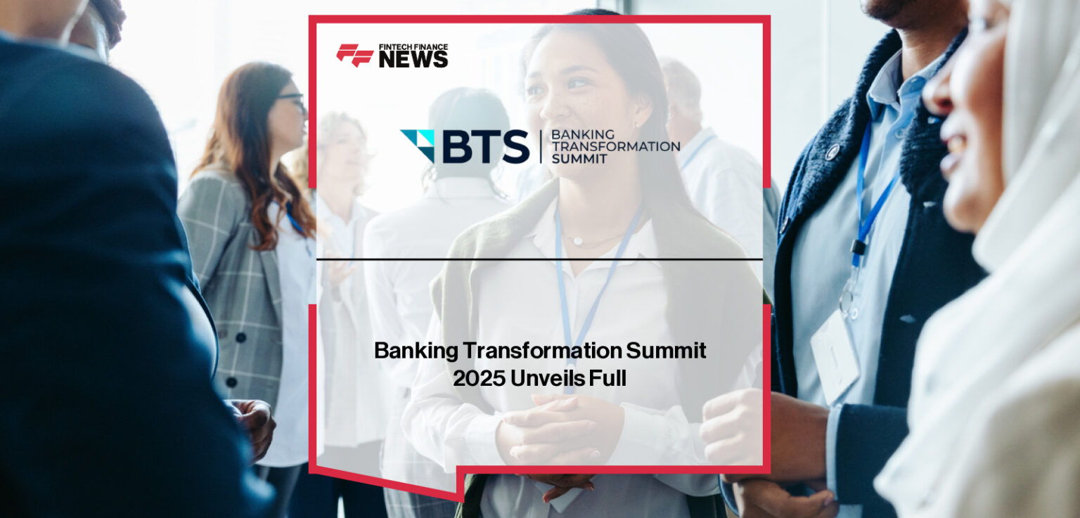Banking Transformation Summit 2025 Unveils Full