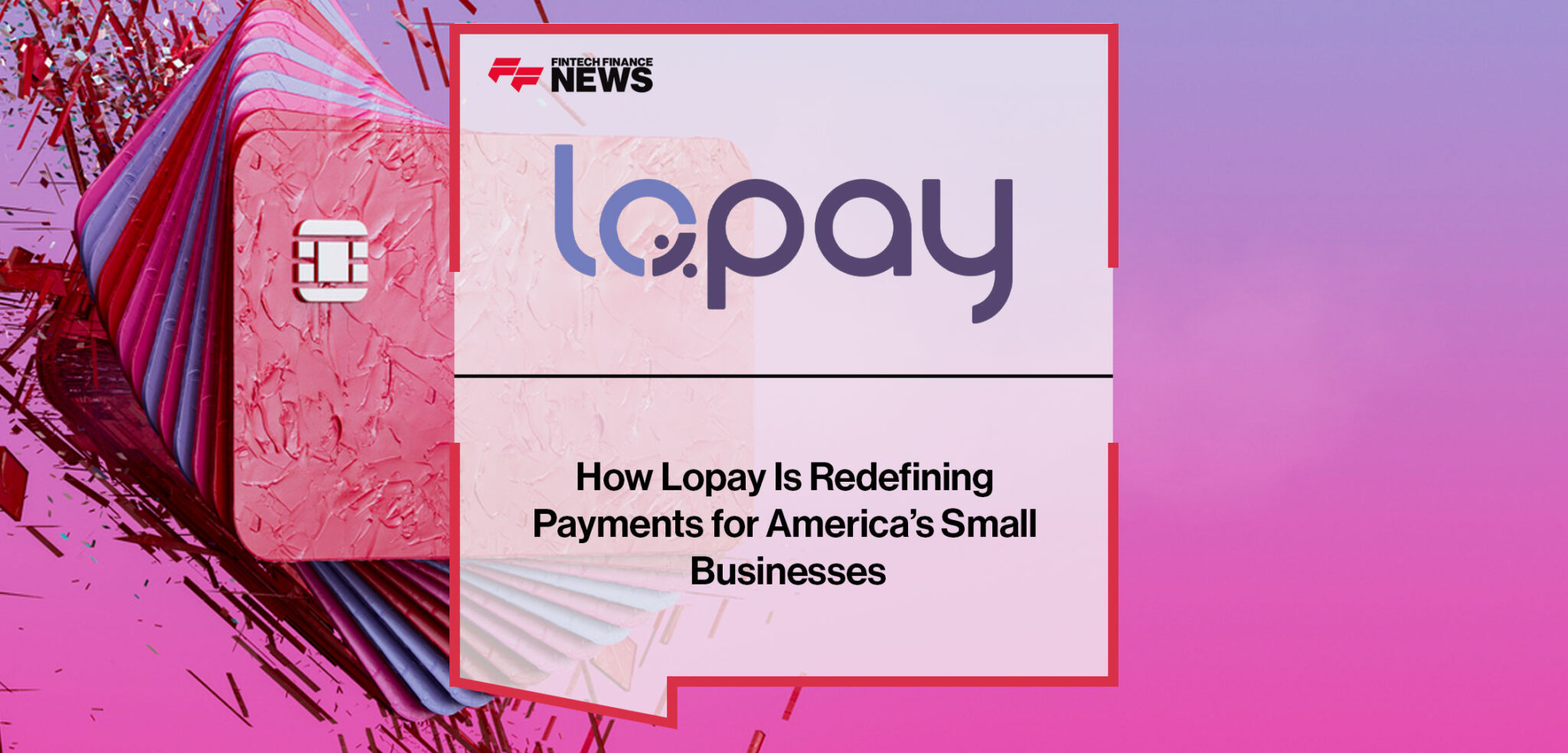 How Lopay Is Redefining Payments for America’s Small Businesses