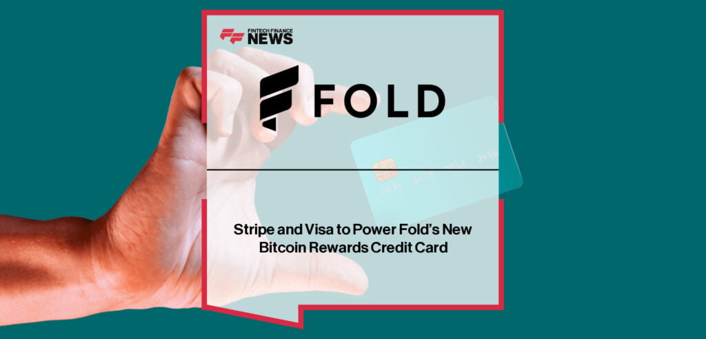 Stripe and Visa to Power Fold’s New Bitcoin Rewards Credit Card