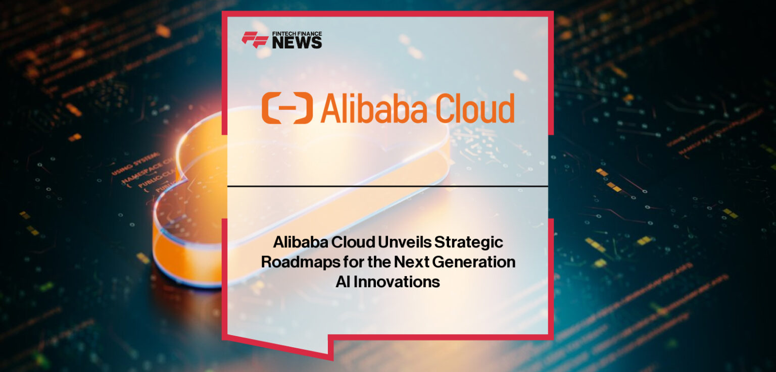 Alibaba Cloud Unveils Strategic Roadmaps for the Next Generation AI ...
