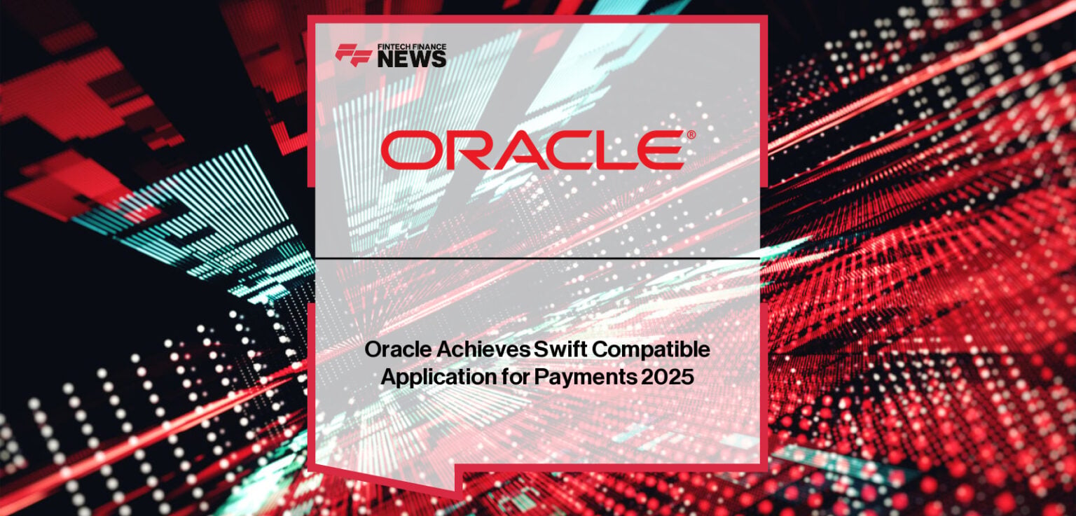 Oracle Achieves Swift Compatible Application for Payments 2025