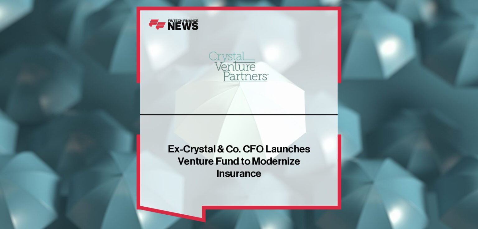 Ex-Crystal & Co. CFO Launches Venture Fund to Modernize Insurance