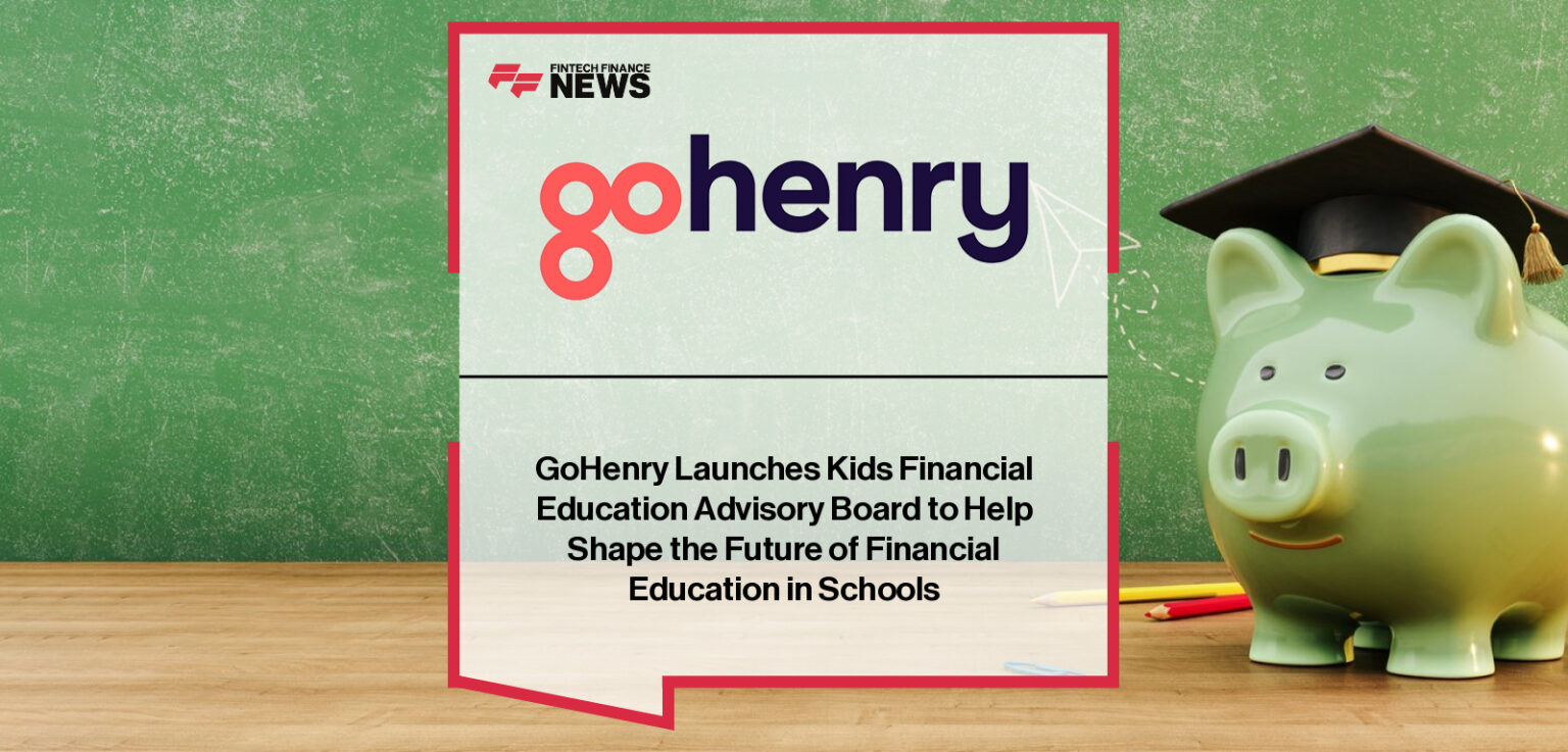 GoHenry Launches Kids Financial Education Advisory Board to Help Shape ...