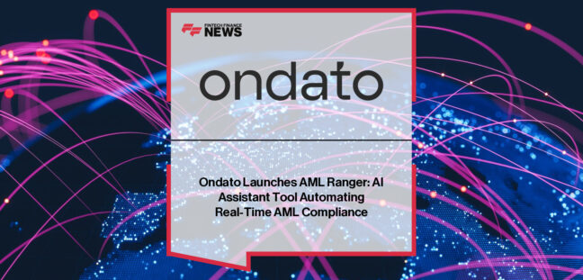 Ondato Launches AML Ranger: AI Assistant Tool Automating Real-Time AML ...