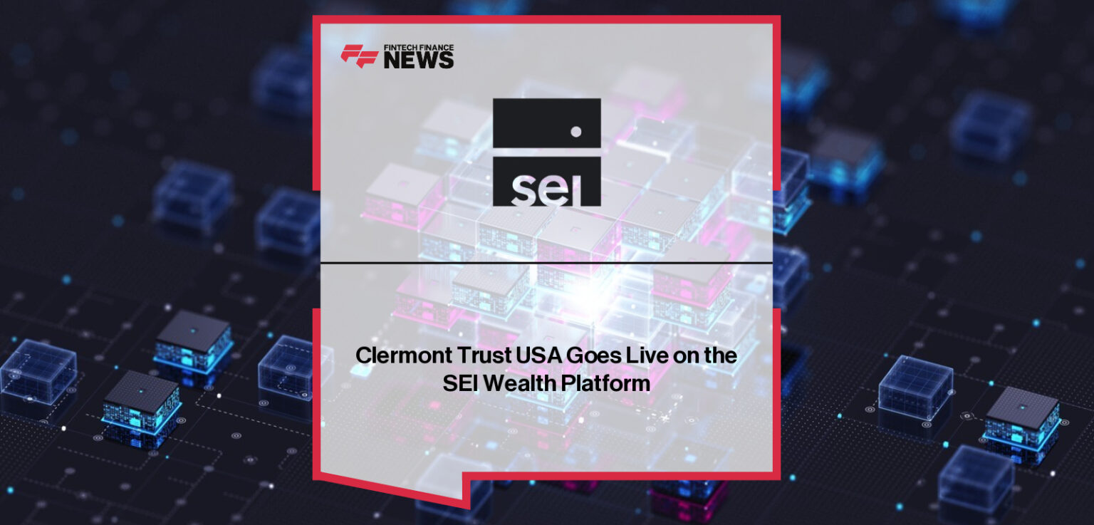 Clermont Trust USA Goes Live on the SEI Wealth Platform