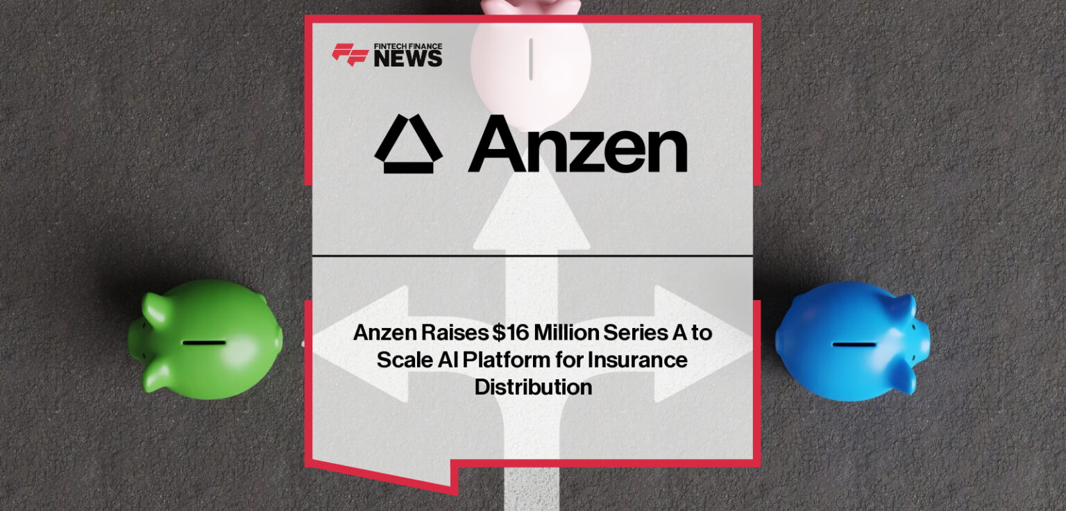 Anzen Raises $16 Million Series A to Scale AI Platform for Insurance ...