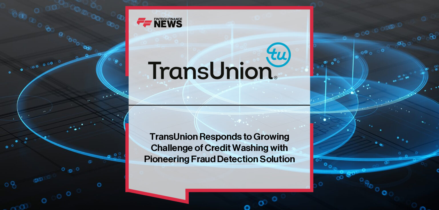 TransUnion Responds to Growing Challenge of Credit Washing with ...